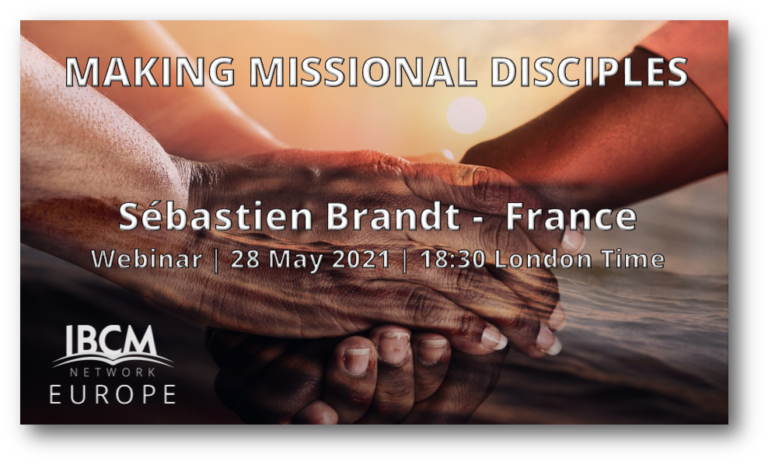 “MAKING MISSIONAL DISCIPLES” WEBINAR – IBCM Network